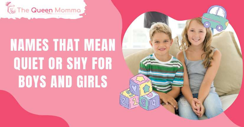 65 Names That Mean Quiet Or Shy For Boys And Girls 65-names-that-mean-quiet-or-shy-for-boys-and-girls